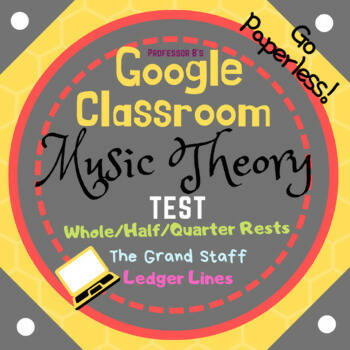 Google Classroom DIGITAL Lesson 12: Unit 3 Test - Self-grading – Music ...